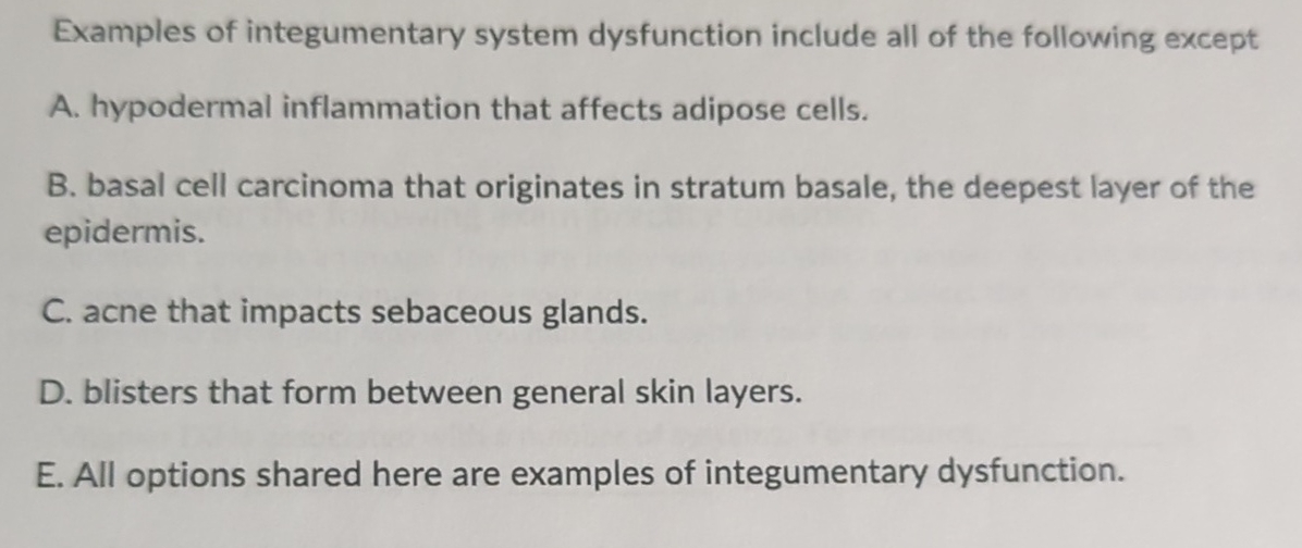 Solved Examples of integumentary system dysfunction include | Chegg.com