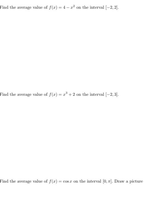 Solved Find the average value of f(x)=4−x2 on the interval | Chegg.com