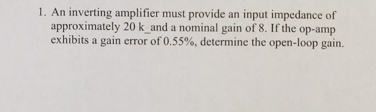 Solved 1. An inverting amplifier must provide an input | Chegg.com