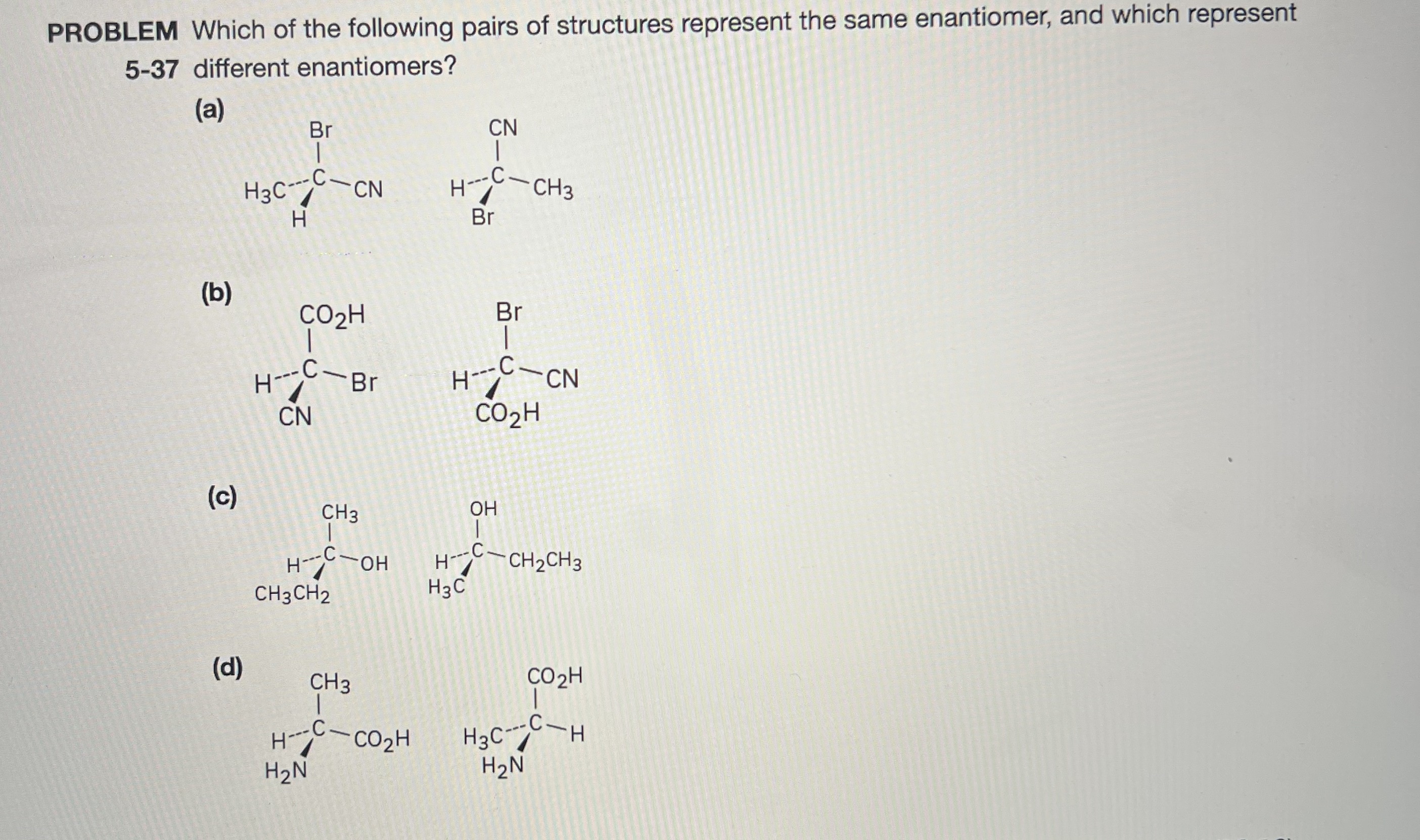 Solved PROBLEM Which of the following pairs of structures | Chegg.com