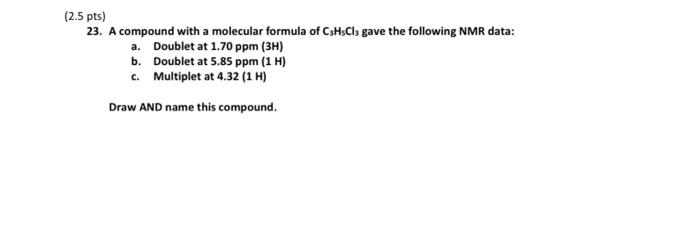 Solved 23. A compound with a molecular formula of C3H3Cl3 | Chegg.com