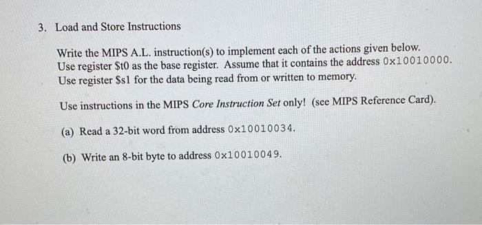 Solved 3. Load and Store Instructions Write the MIPS A.L. | Chegg.com
