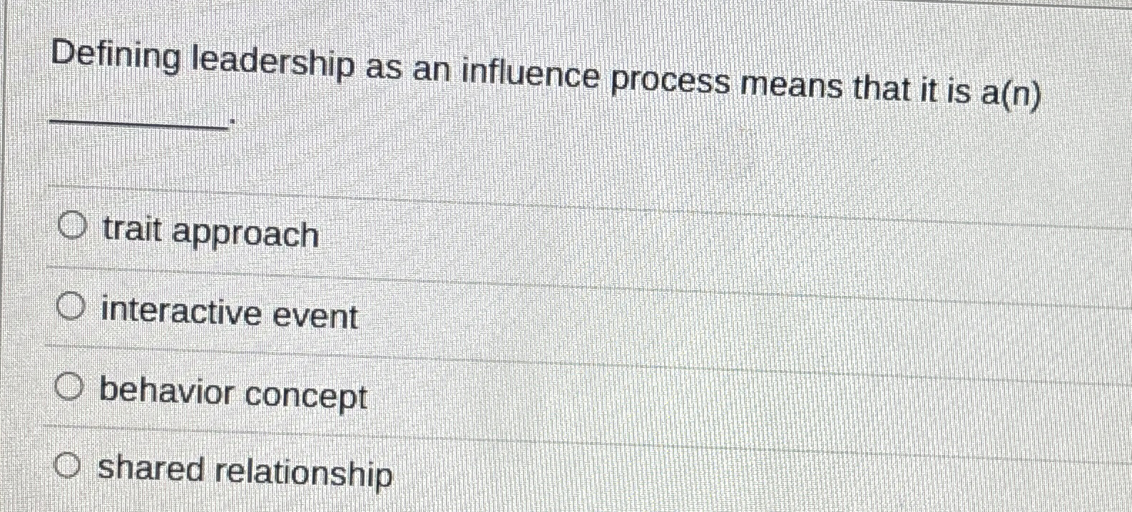 Solved Defining leadership as an influence process means | Chegg.com