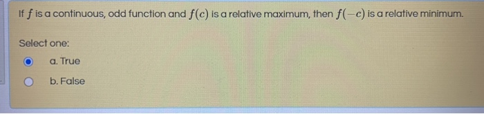 Solved If f is a continuous, odd function and f(c) is a | Chegg.com