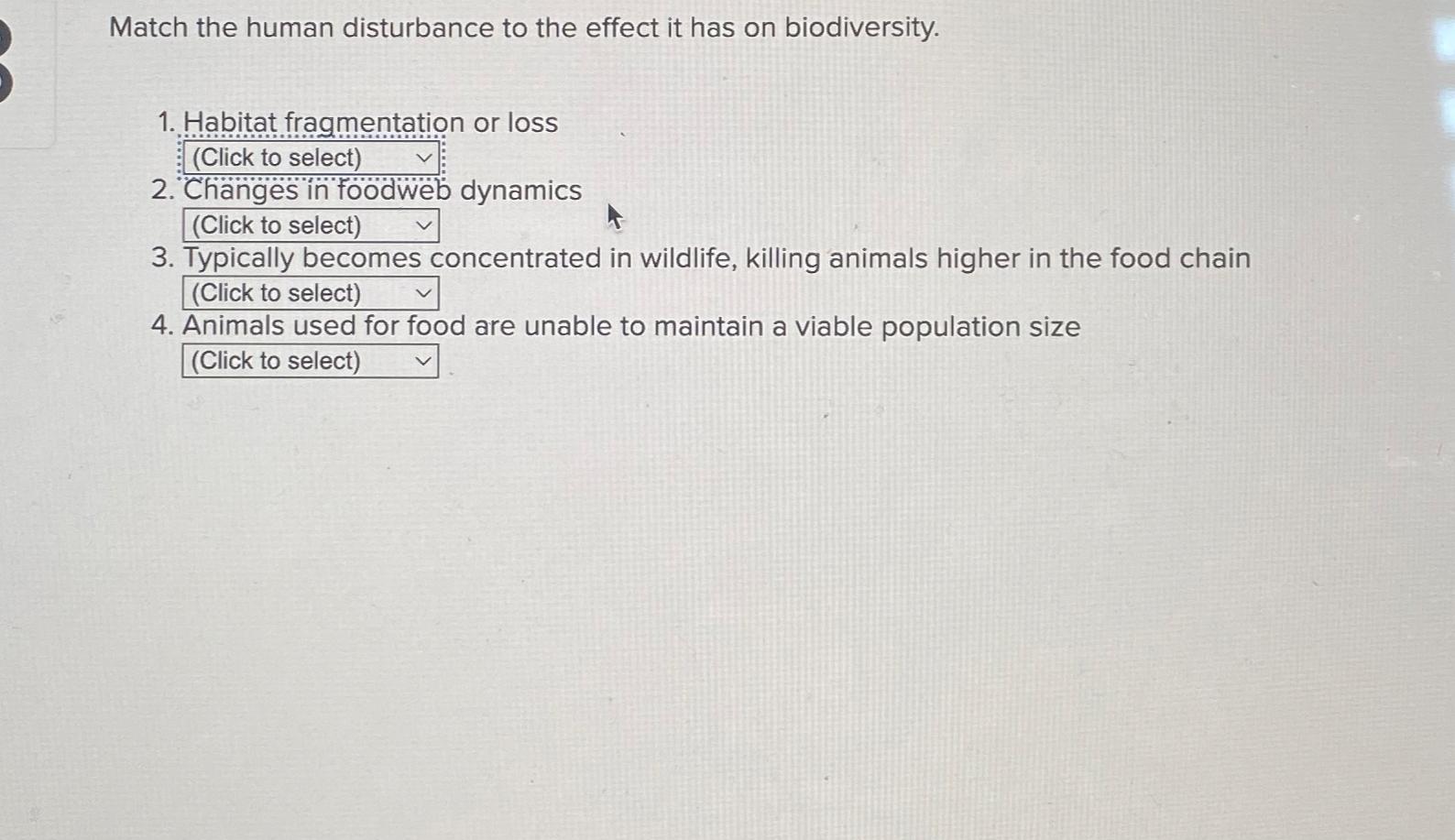Match the human disturbance to the effect it has on | Chegg.com
