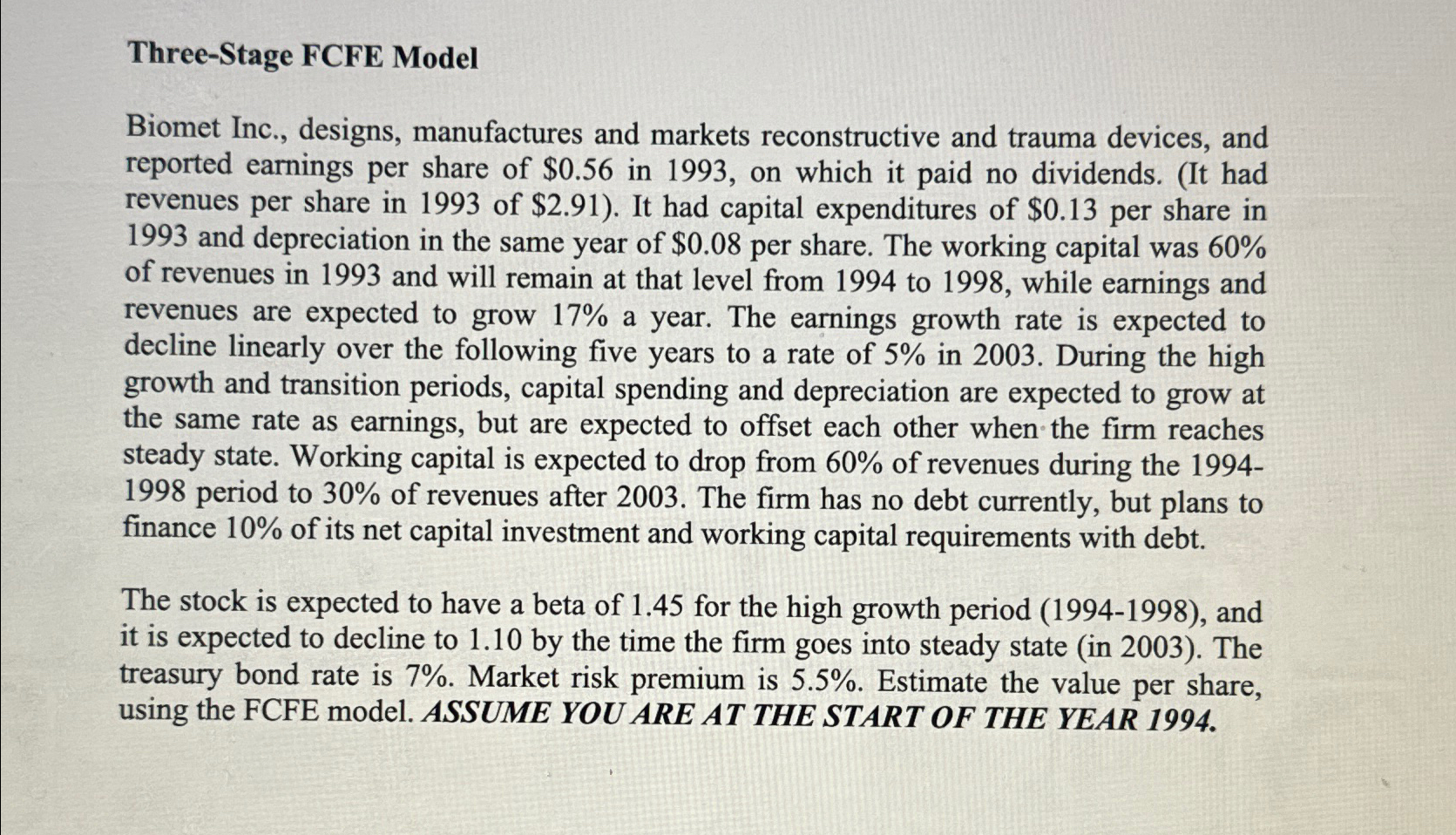 Solved Three-Stage FCFE ModelBiomet Inc., designs, | Chegg.com