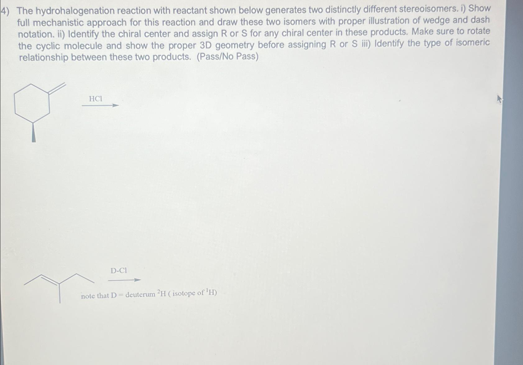 Solved The hydrohalogenation reaction with reactant shown | Chegg.com