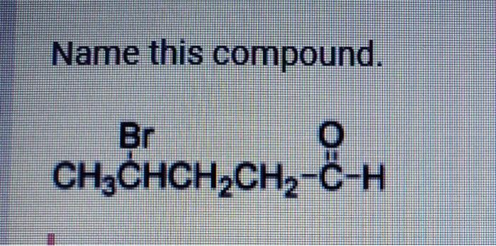 Solved Name this compound. | Chegg.com