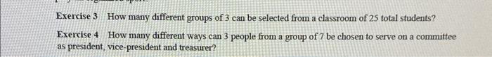 Solved Exercise 3 How many different groups of 3 can be | Chegg.com