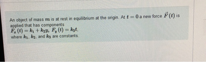 Solved An object of mass m is at rest in equilibrium at the | Chegg.com