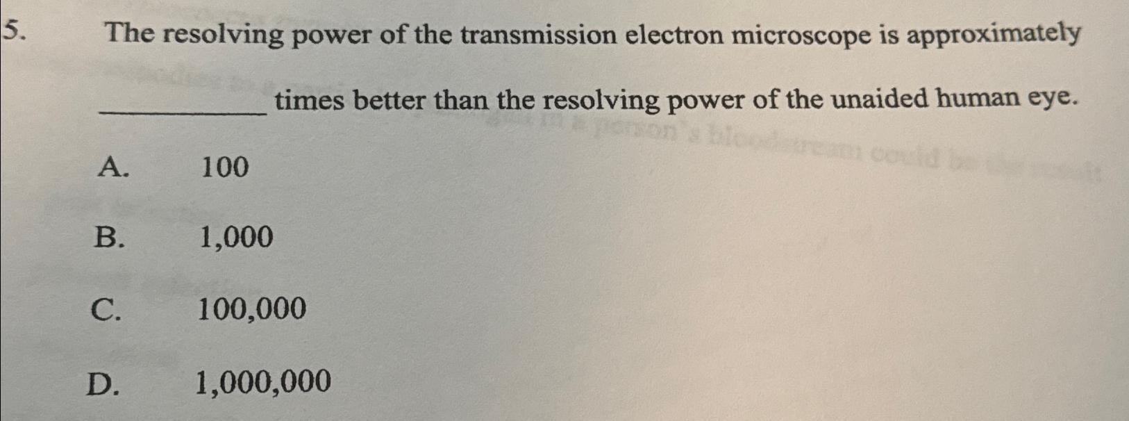 Solved The resolving power of the transmission electron | Chegg.com