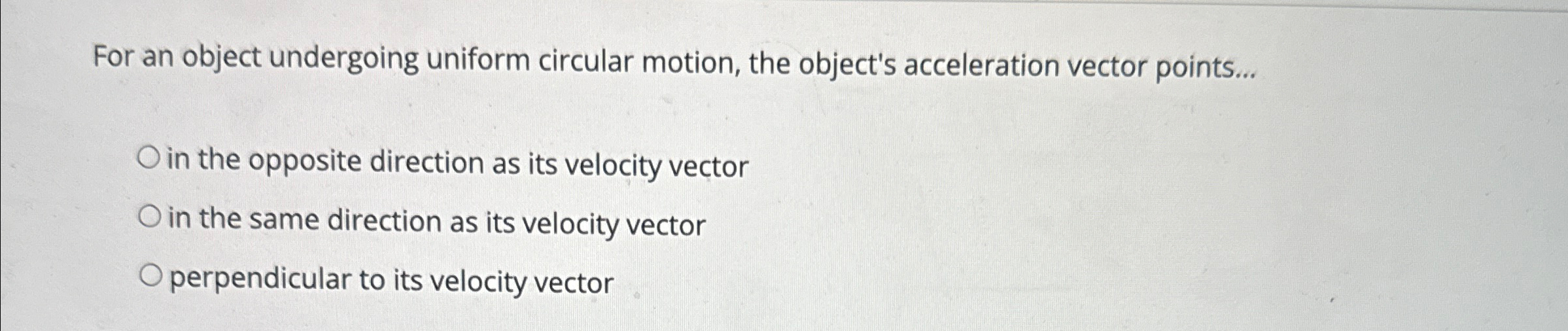 Solved For an object undergoing uniform circular motion, the | Chegg.com