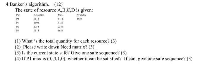 Solved 4 Banker's algorithm. (12) The state of resource | Chegg.com