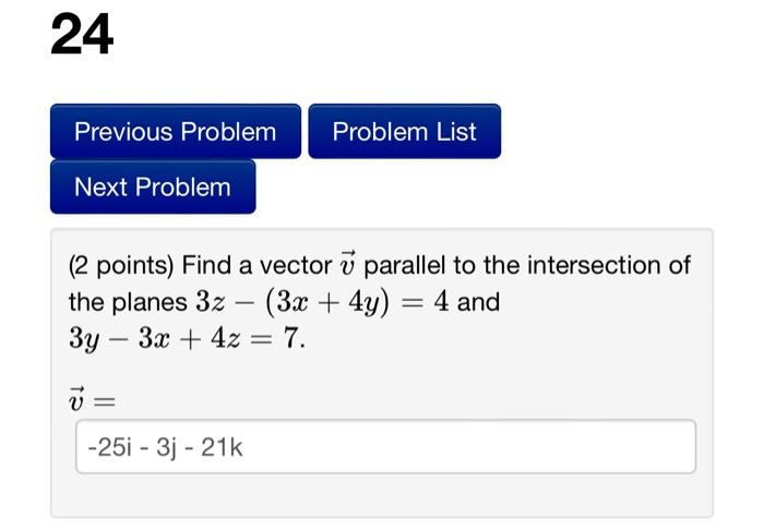 Solved (2 points) Find a vector v parallel to the | Chegg.com