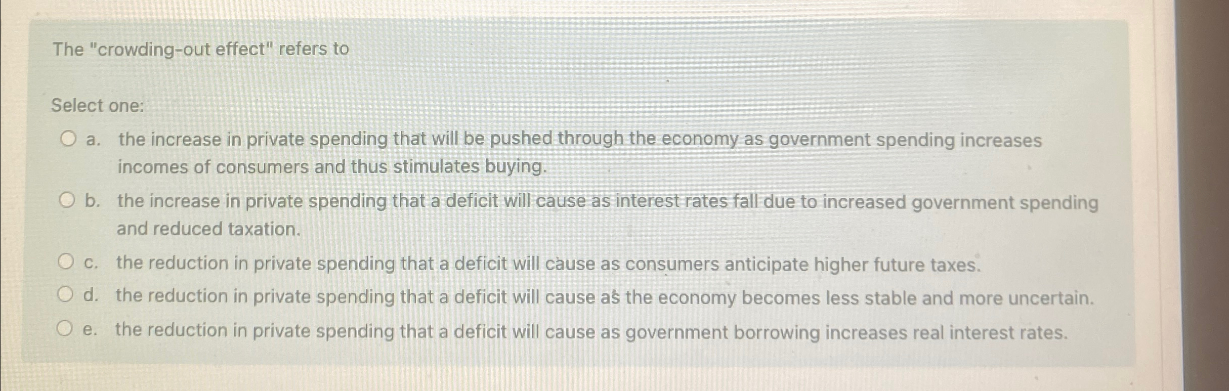 Solved The "crowding-out effect" refers toSelect one:a. ﻿the | Chegg.com