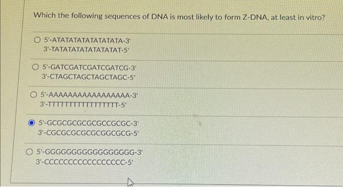 Solved Which the following sequences of DNA is most likely | Chegg.com