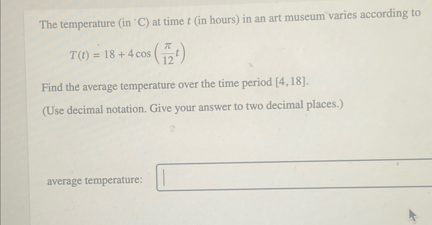 Solved The temperature (in C ) ﻿at time t (in hours) ﻿in an | Chegg.com