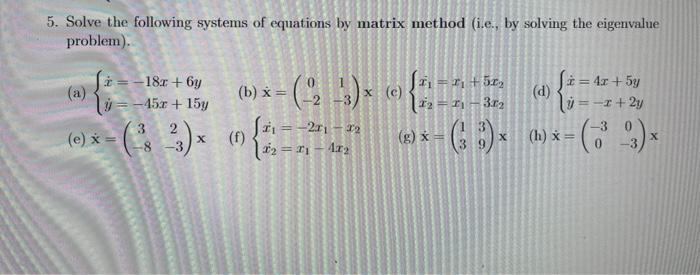 Solved 5. Solve the following systems of equations by matrix | Chegg.com