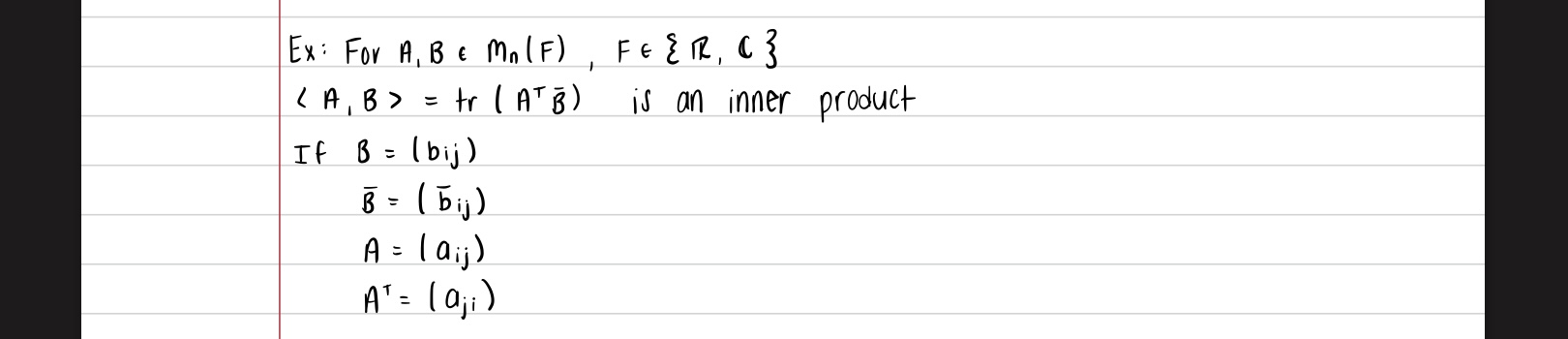 Solved Ex: For A,BinMn(F),Fin{R,C}()=tr(AT(?bar (B))) ﻿is an | Chegg.com