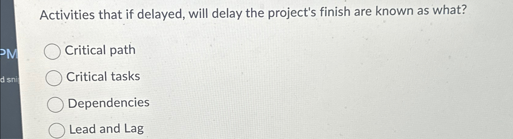 Solved Activities that if delayed, will delay the project's | Chegg.com