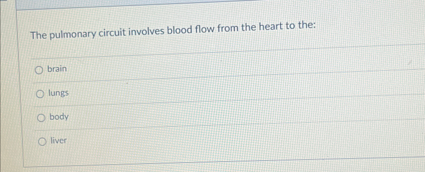 Solved The pulmonary circuit involves blood flow from the | Chegg.com