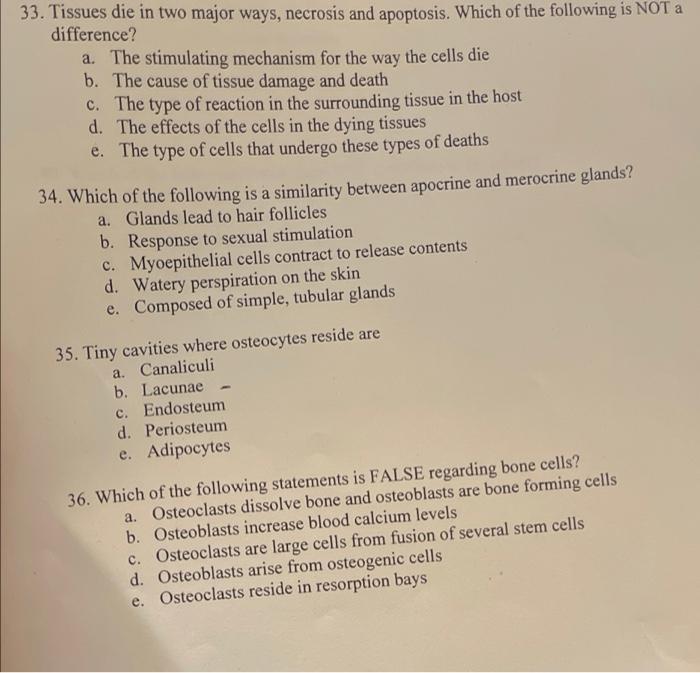 Solved 33. Tissues die in two major ways, necrosis and | Chegg.com