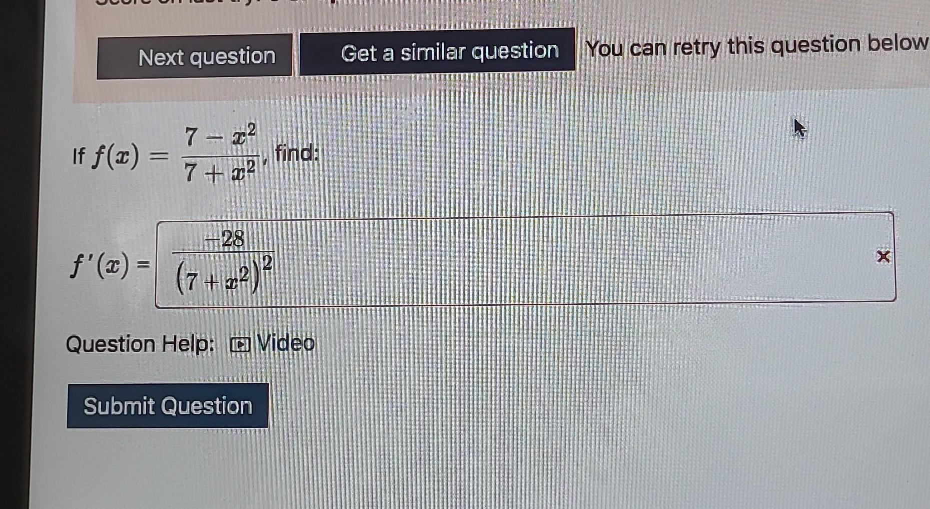 Solved You can retry this question below If f(x)=7+x27−x2, | Chegg.com