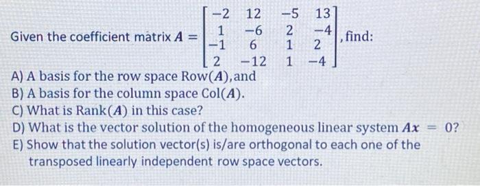 Solved Given the coefficient matrix | Chegg.com