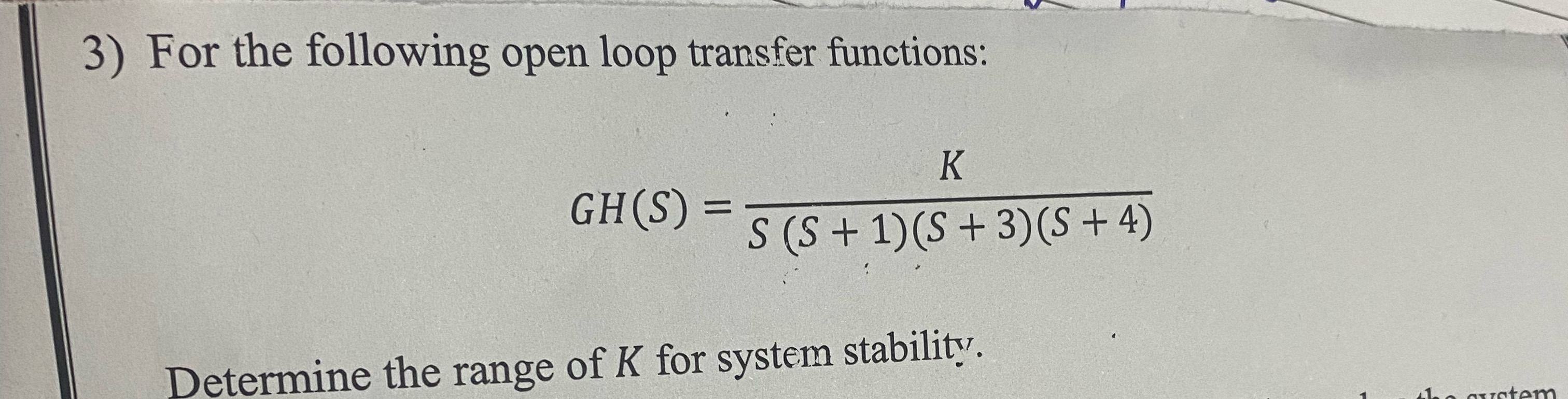 Solved For the following open loop transfer | Chegg.com