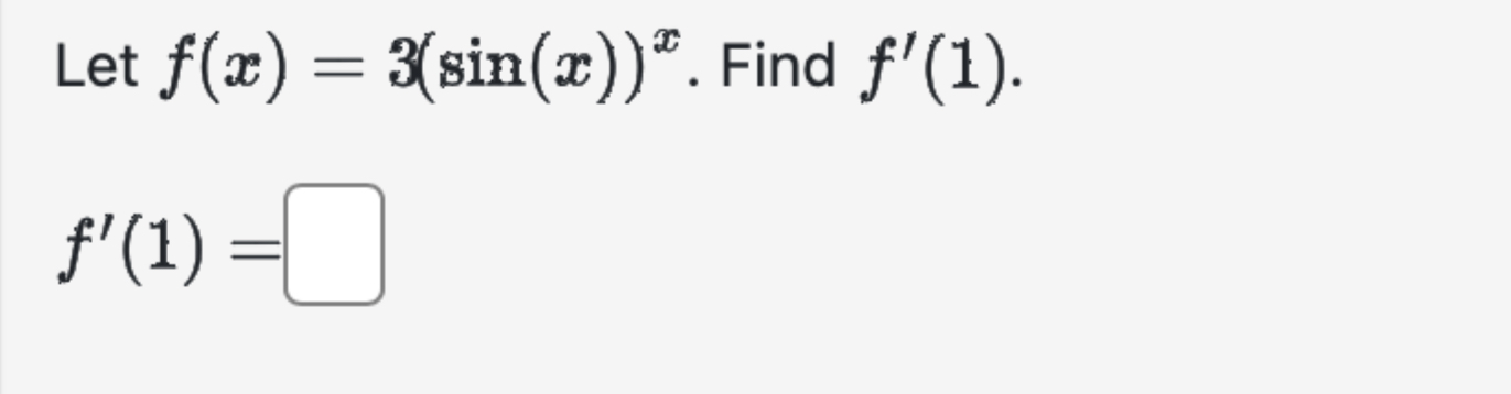 Let f(x)=3(sin(x))x. ﻿Find f'(1).f'(1)= | Chegg.com