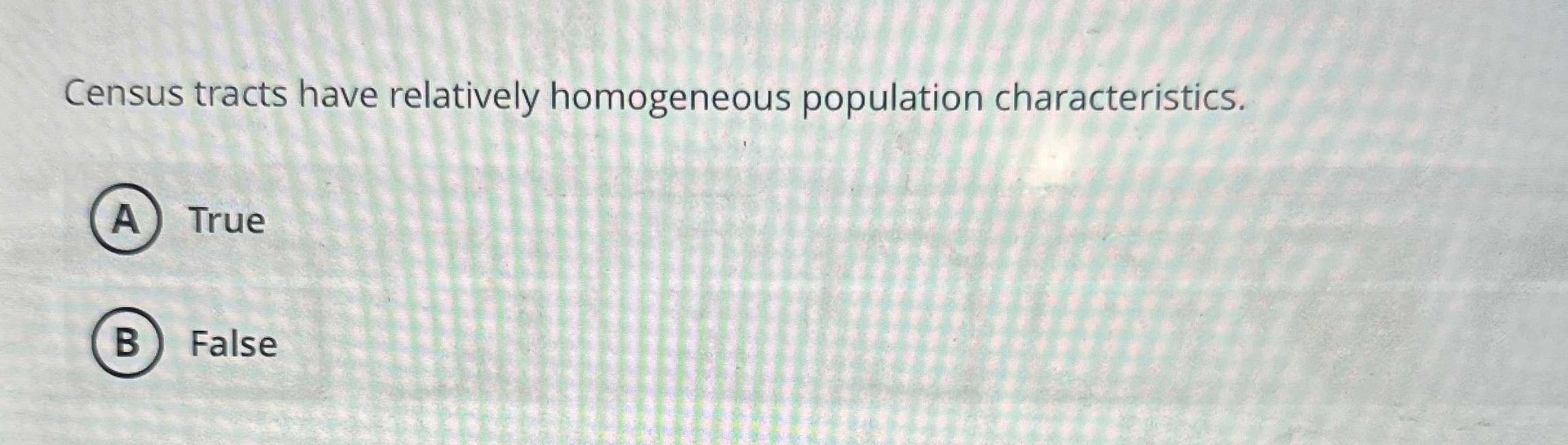 Solved Census tracts have relatively homogeneous population | Chegg.com
