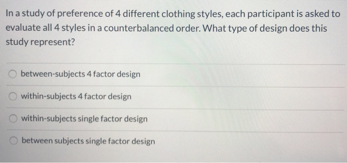 Solved In a study of preference of 4 different clothing | Chegg.com