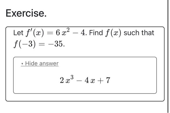 Exercise. Let f′(x)=6x2−4. Find f(x) such that | Chegg.com