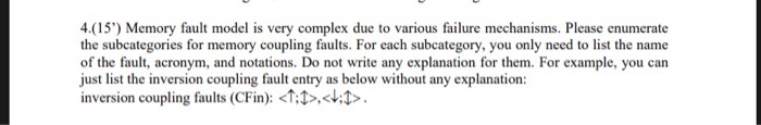 Solved 4.(15) Memory fault model is very complex due to | Chegg.com