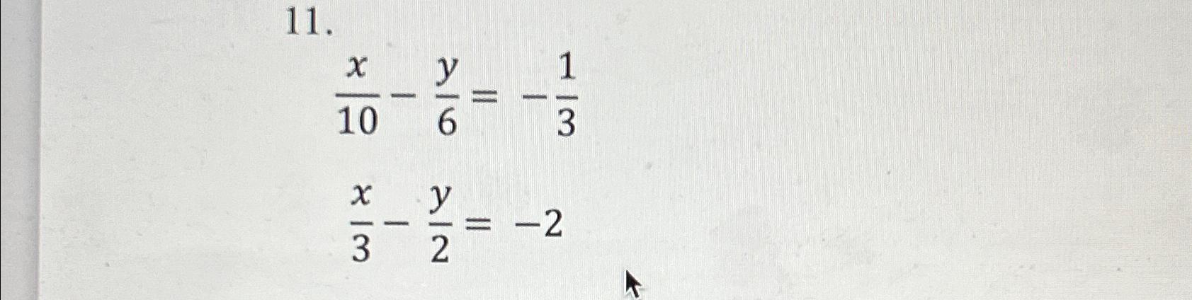 x10-y6=-13x3-y2=-2 | Chegg.com