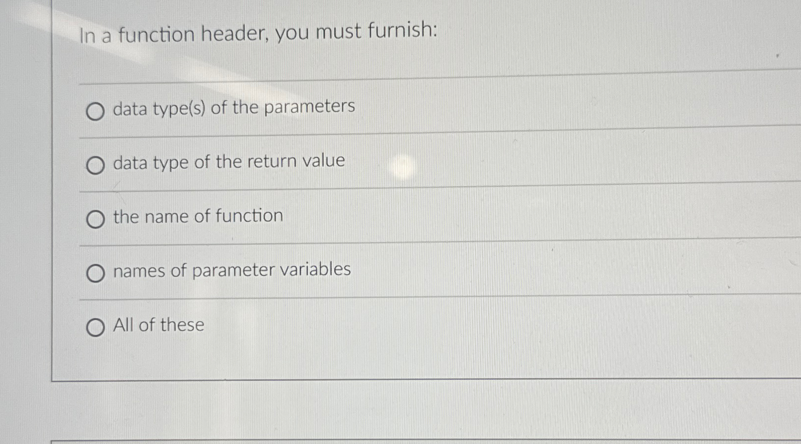 Solved In a function header, you must furnish:data type(s) | Chegg.com