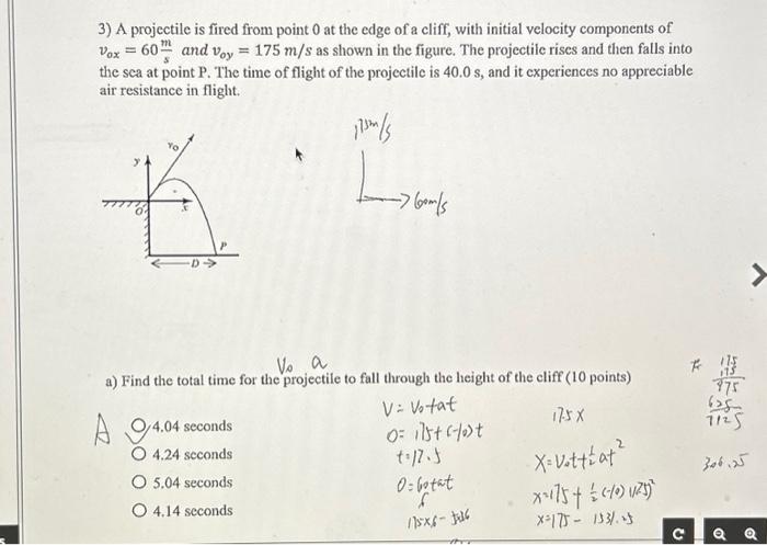 Solved S 3) A projectile is fired from point 0 at the edge | Chegg.com