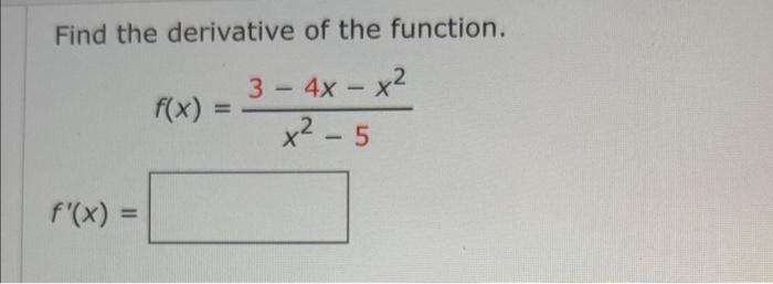 Solved Find the derivative of the function. f(x)=x2−53−4x−x2 | Chegg.com