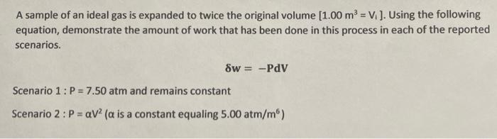 Solved A sample of an ideal gas is expanded to twice the | Chegg.com