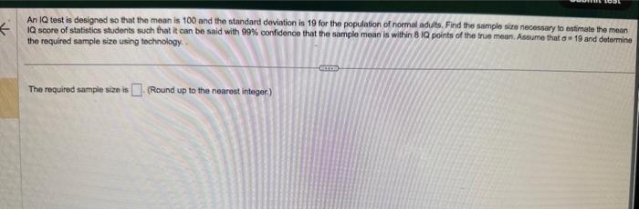 Solved An 1Q test is designed so that the mean is 100 and | Chegg.com