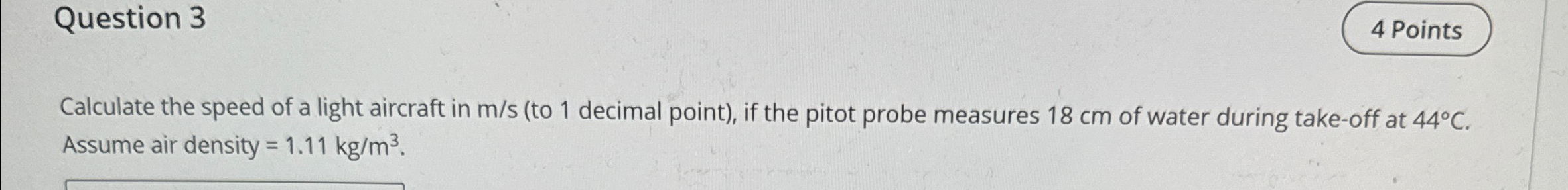 Solved Question 3Calculate the speed of a light aircraft in | Chegg.com