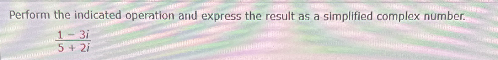 Solved Perform the indicated operation and express the | Chegg.com