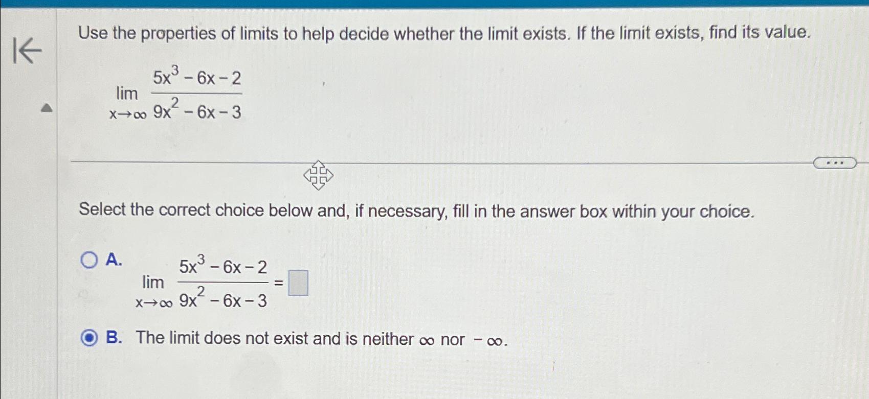 Solved Use the properties of limits to help decide whether | Chegg.com