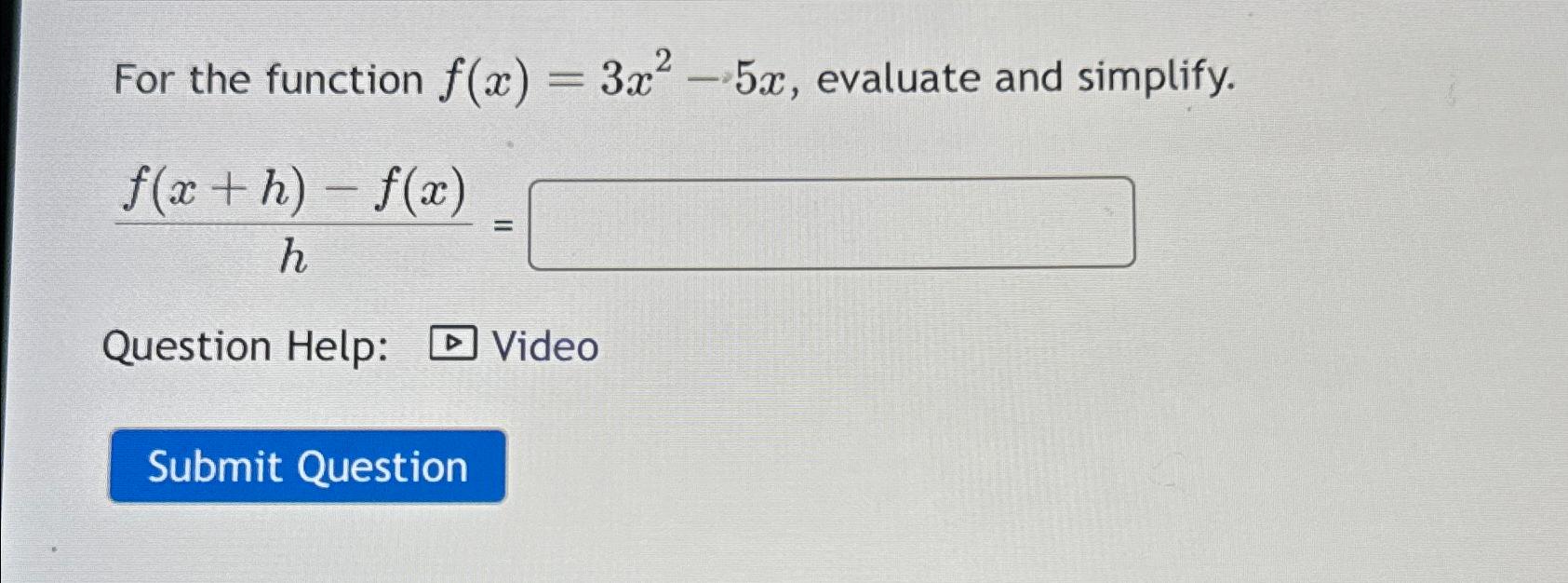 Solved For The Function F X 3x2 5x ﻿evaluate And