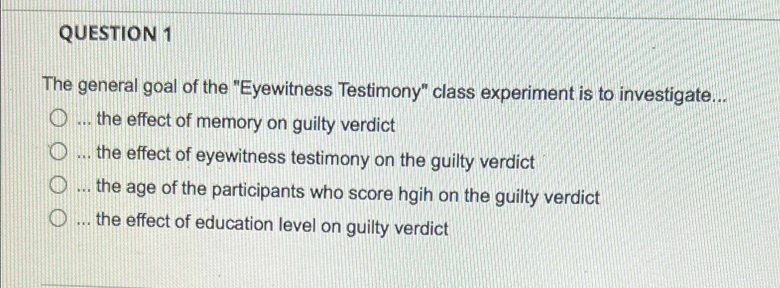 Solved QUESTION 1The general goal of the "Eyewitness | Chegg.com