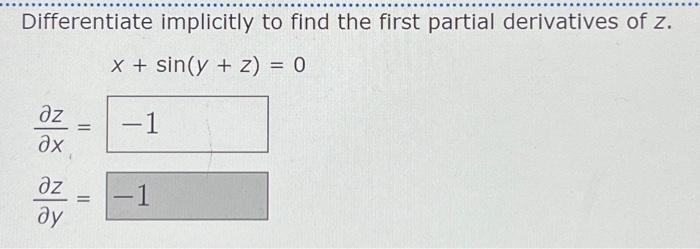 Solved Differentiate implicitly to find the first partial | Chegg.com