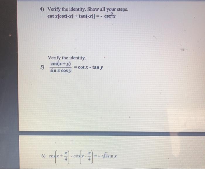 Solved 4) Verify the identity. Show all your steps. cot | Chegg.com