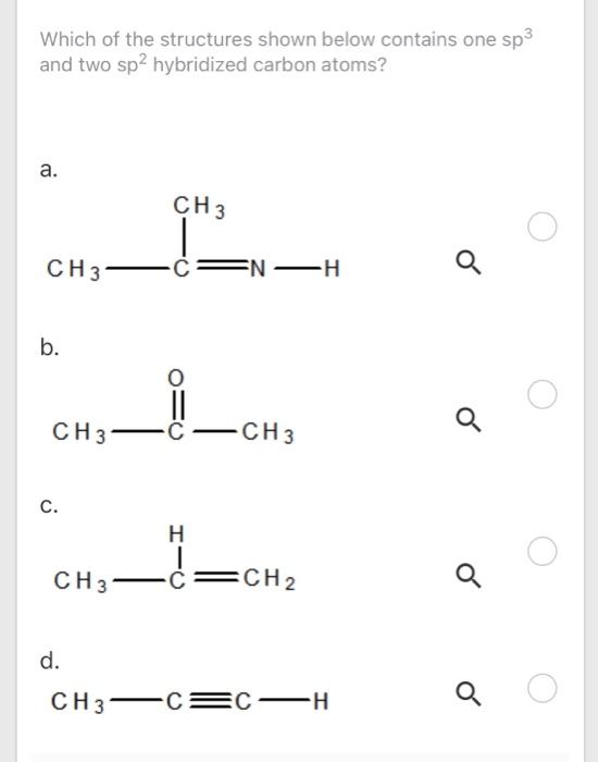 Solved Which of the structures shown below contains one sp3 | Chegg.com