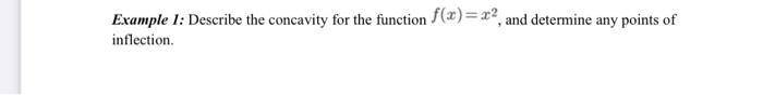 Solved Example 1: Describe the concavity for the function | Chegg.com