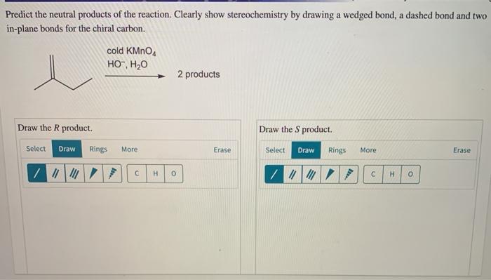 Solved Predict the neutral products of the reaction. Clearly | Chegg.com